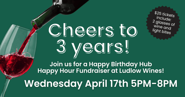 Cheers to 3 years! A Happy Birthday Hub Happy Hour Fundraiser | Green ...